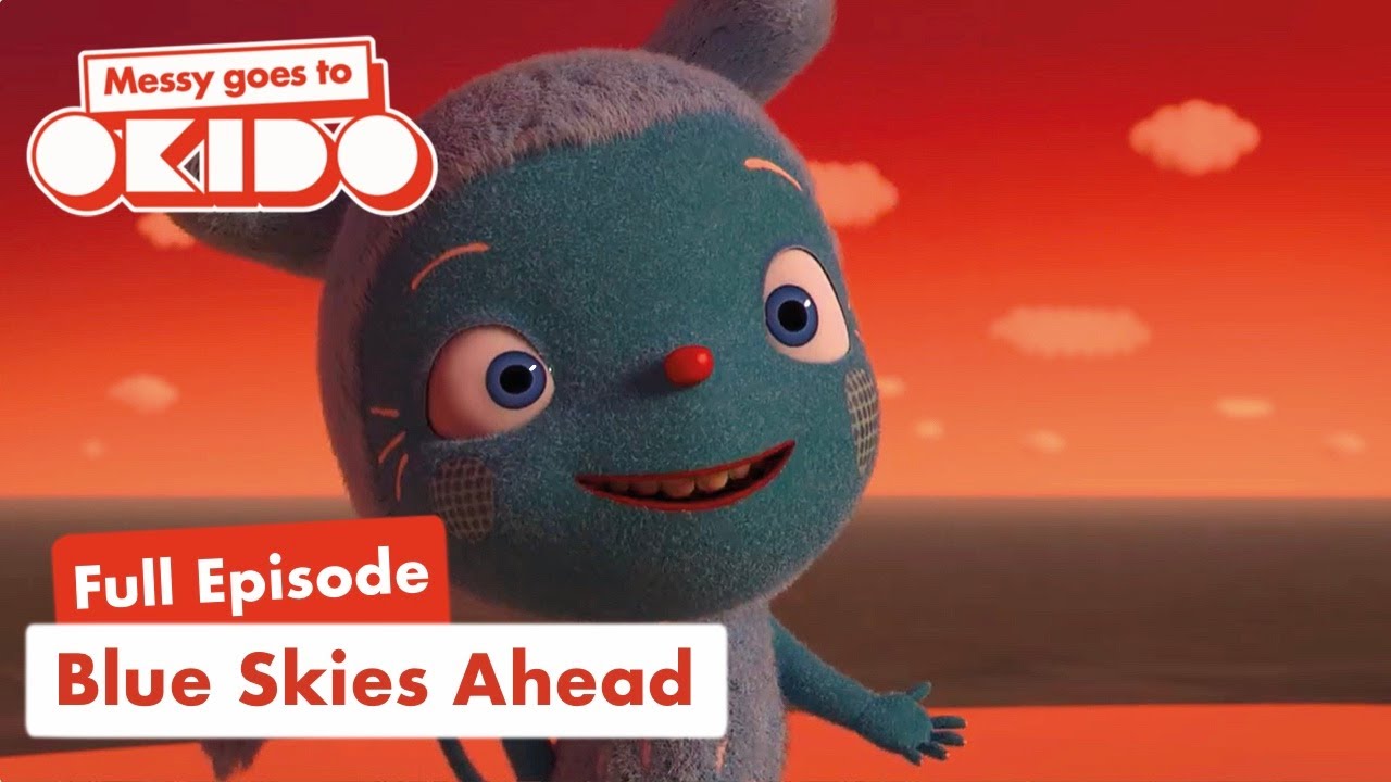 S2:E15: Blue Skies Ahead 💙☀️| Full Episode 📺| Messy Goes To OKIDO ...
