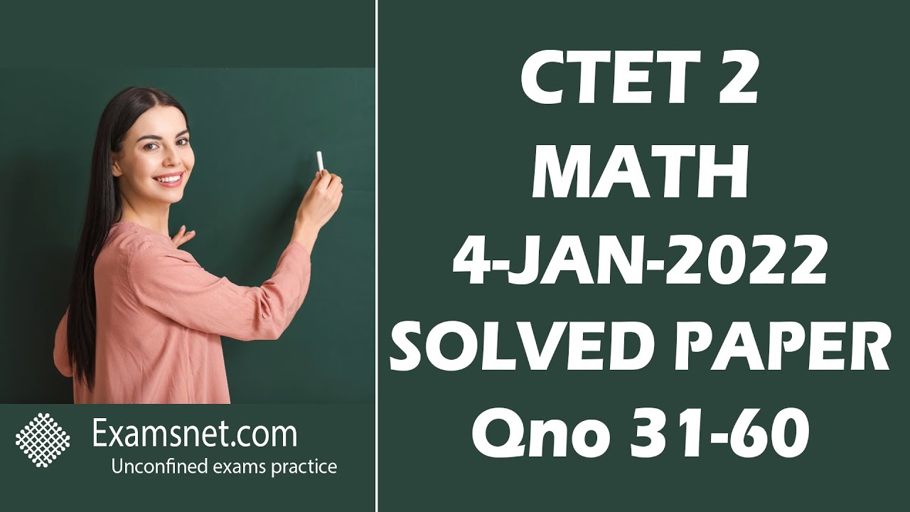 CTET 2022 Paper 2 Math Solutions held on 4-Jan-2022 paper with clear ...