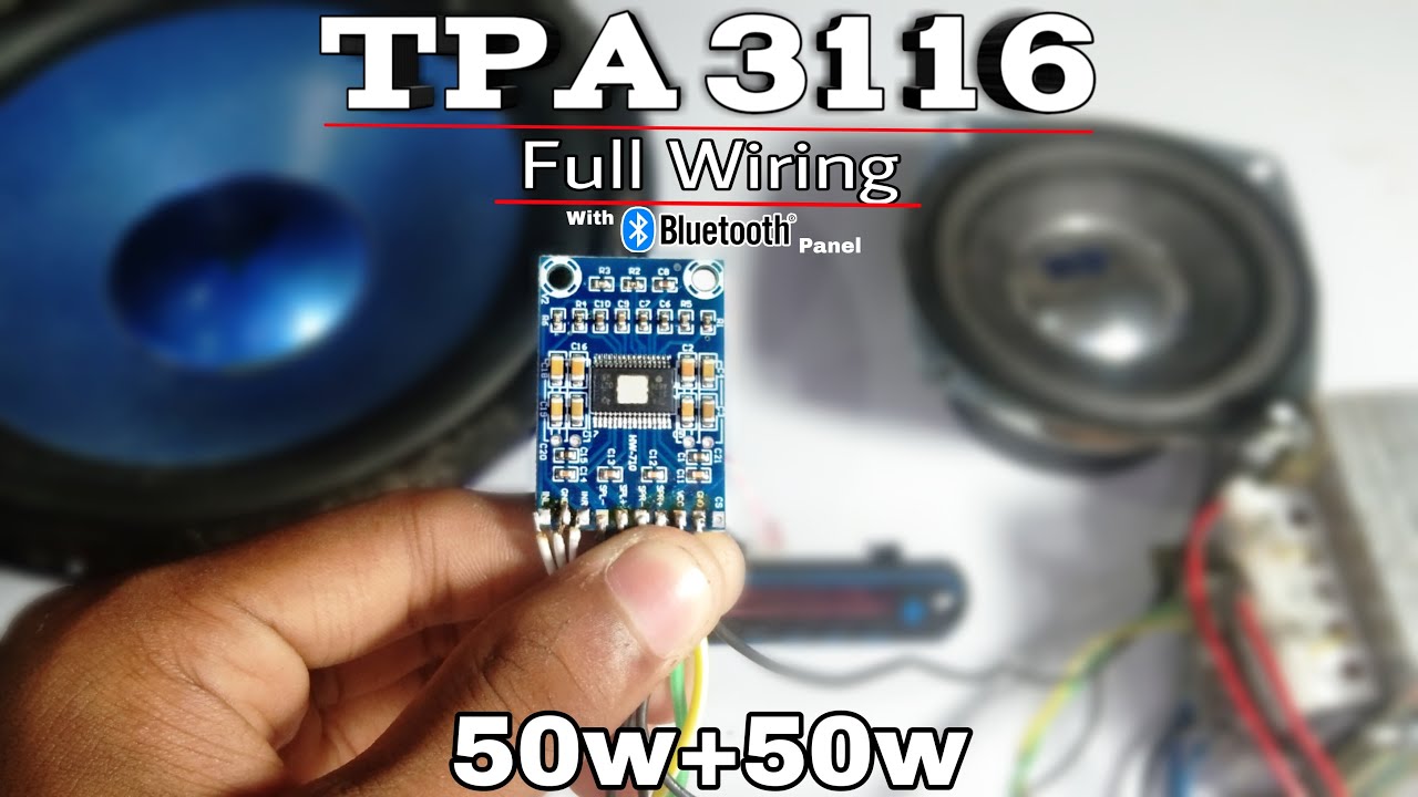 TPA 3116D2 50W + 50W Stereo Amplifier Full Wiring With Bluetooth Panel ...