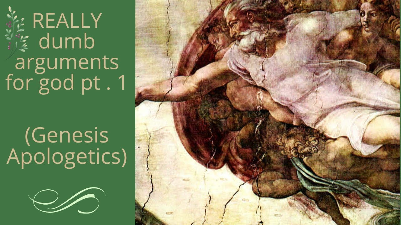 REALLY dumb arguments for god pt . 1 (Genesis Apologetics) - YouTube