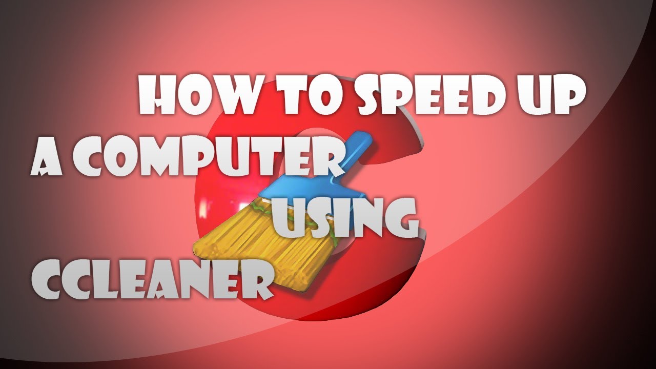 How To Speed Up a Slow PC using CCleaner - YouTube