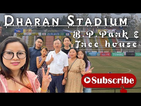 Dharan Stadium || B.P.Park & Tree House Visit - YouTube