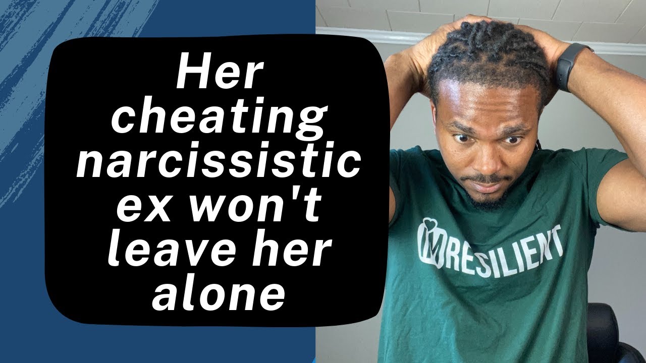 My cheating ex moved on but wont leave me alone! | Asking a Diagnosed ...