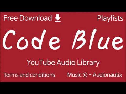 Code Blue | YouTube Audio Library - YouTube