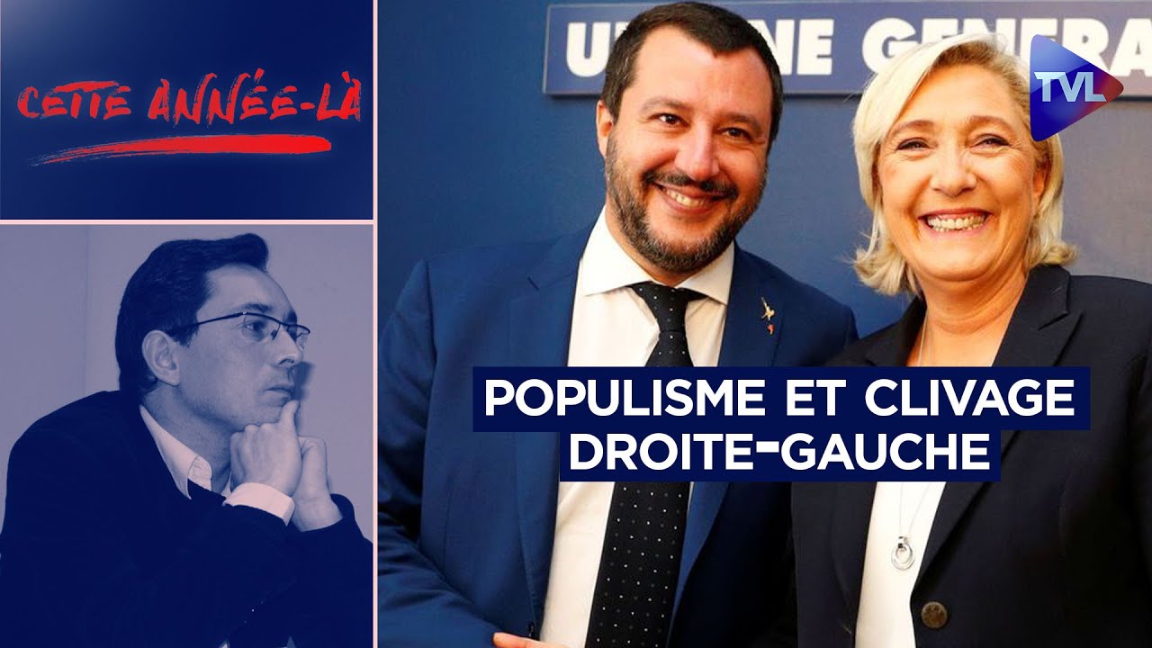 Le populisme a-t-il ringardisé le clivage droite-gauche ? - Cette année ...