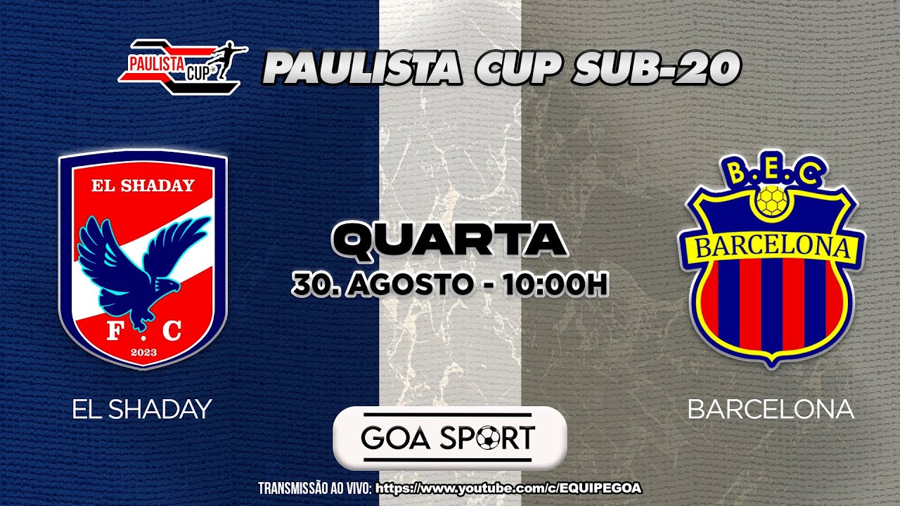 EL SHADAY X BARCELONA - PAULISTA CUP SUB-20 - YouTube