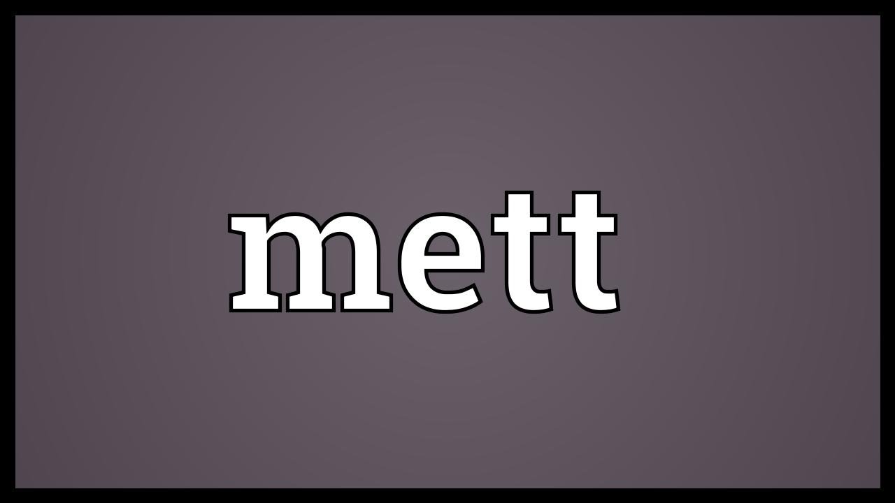 Mett Meaning - YouTube