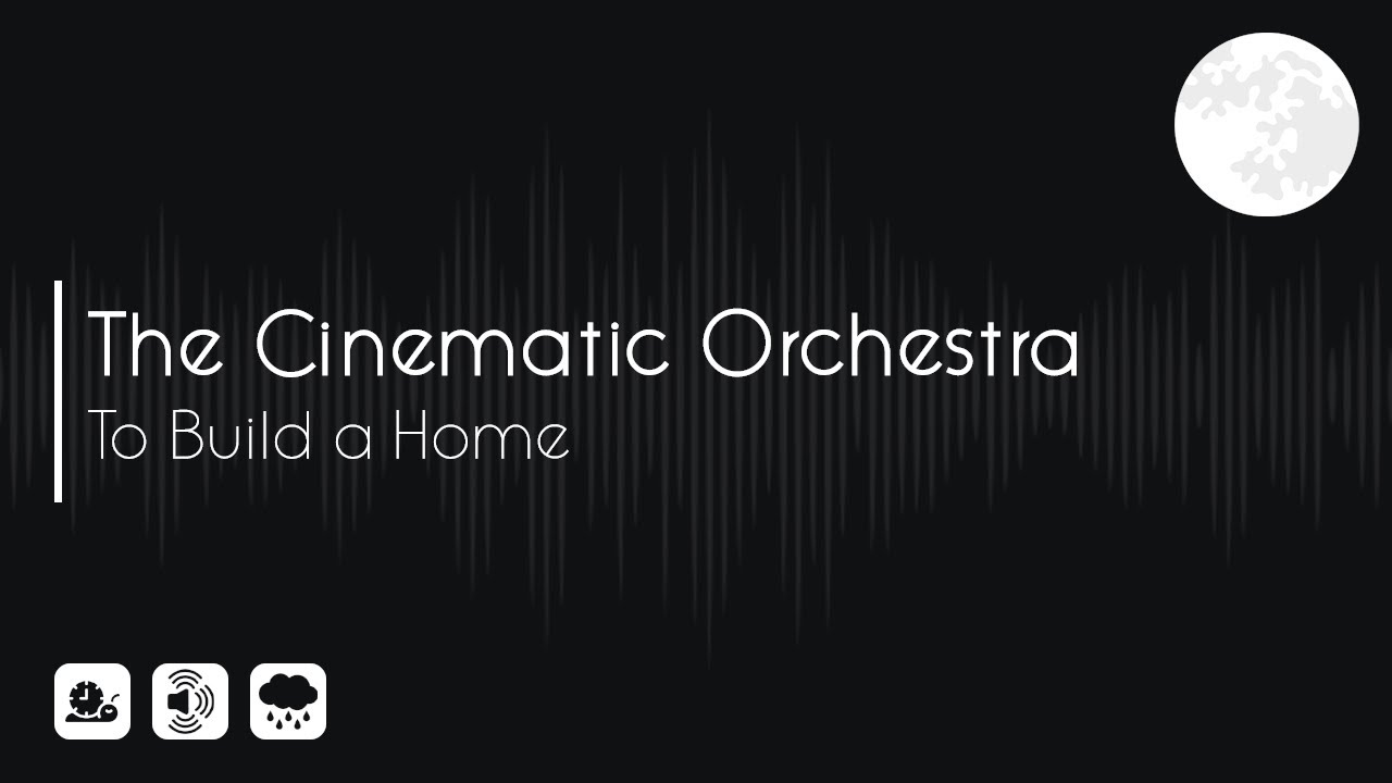 The Cinematic Orchestra - To Build a Home (Slowed + Reverb + Rain ...