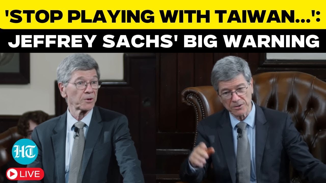 Jeffrey Sachs LIVE | 'Stop Provoking Nuclear-Powered China On Taiwan Issue' | Xi Jinping | U.S ...