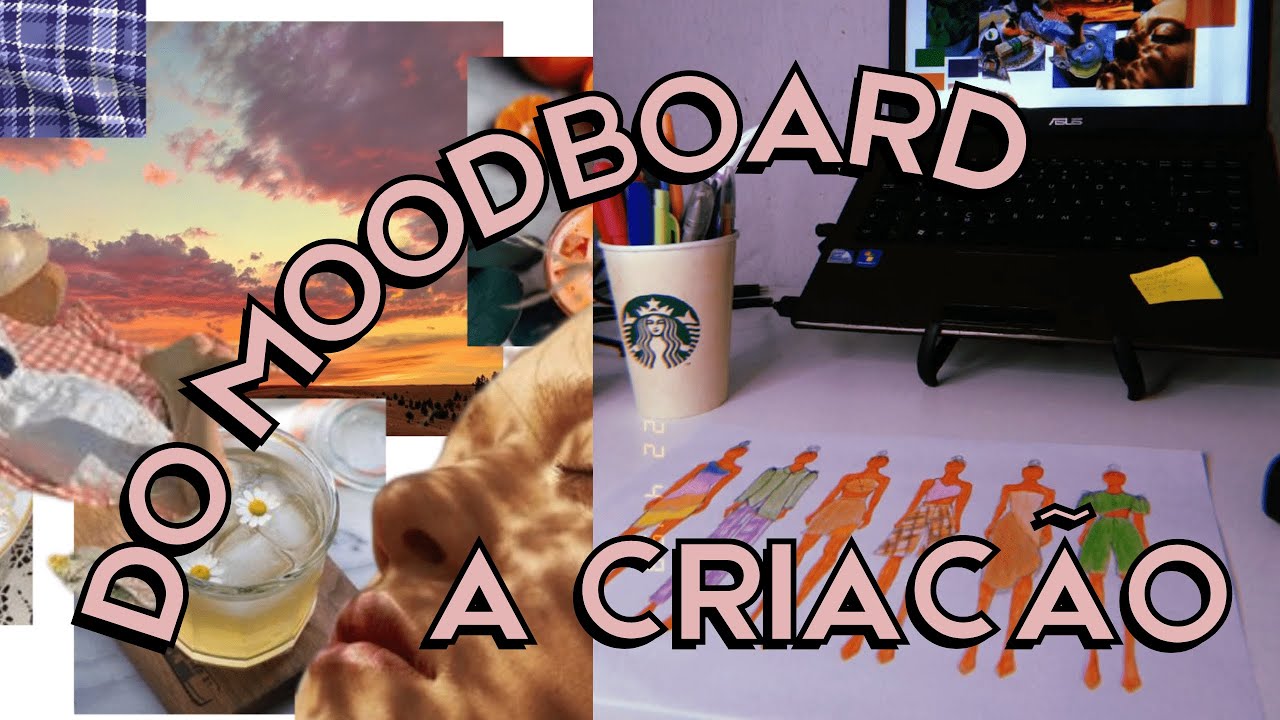 Como montar uma coleção de moda DO ZERO (com base em um moodboard ...