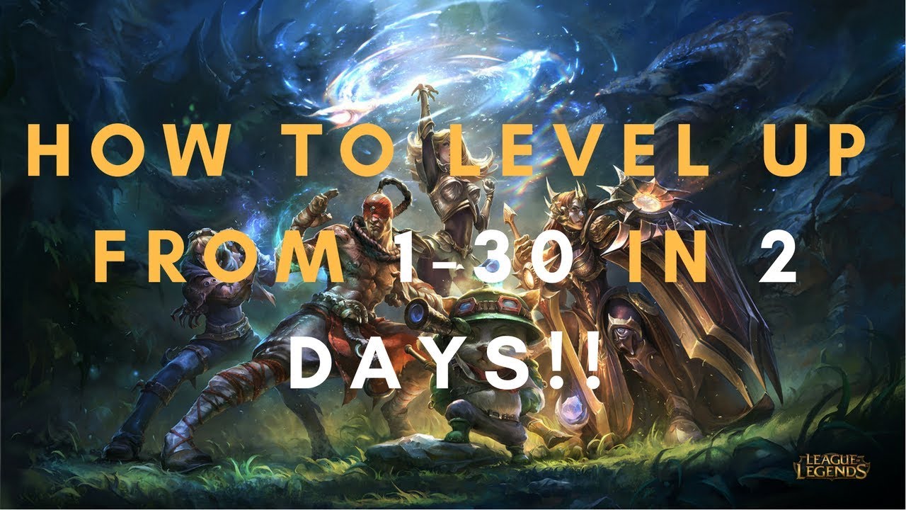 How To Level Up Fast In League Of Legends! LEVEL UP 1-30 LEVELS IN 2 ...