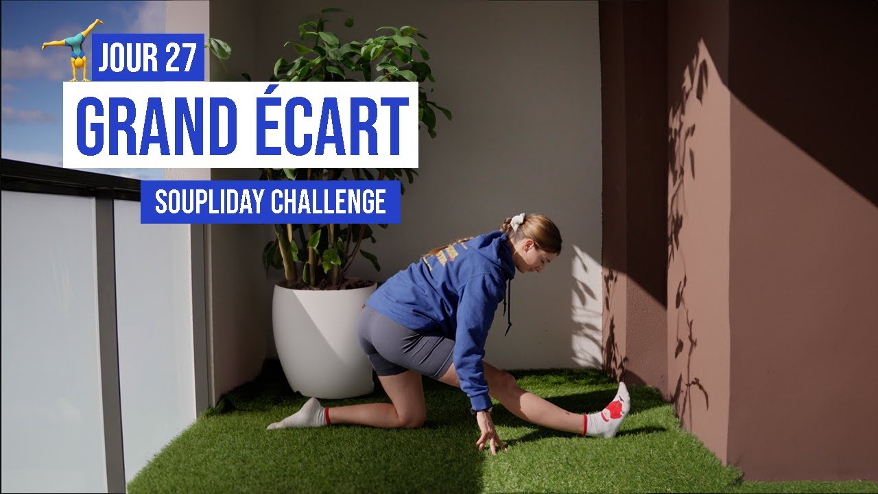 JOUR 27 - CHALLENGE GRANDS ÉCARTS - SOUPLIDAY - YouTube