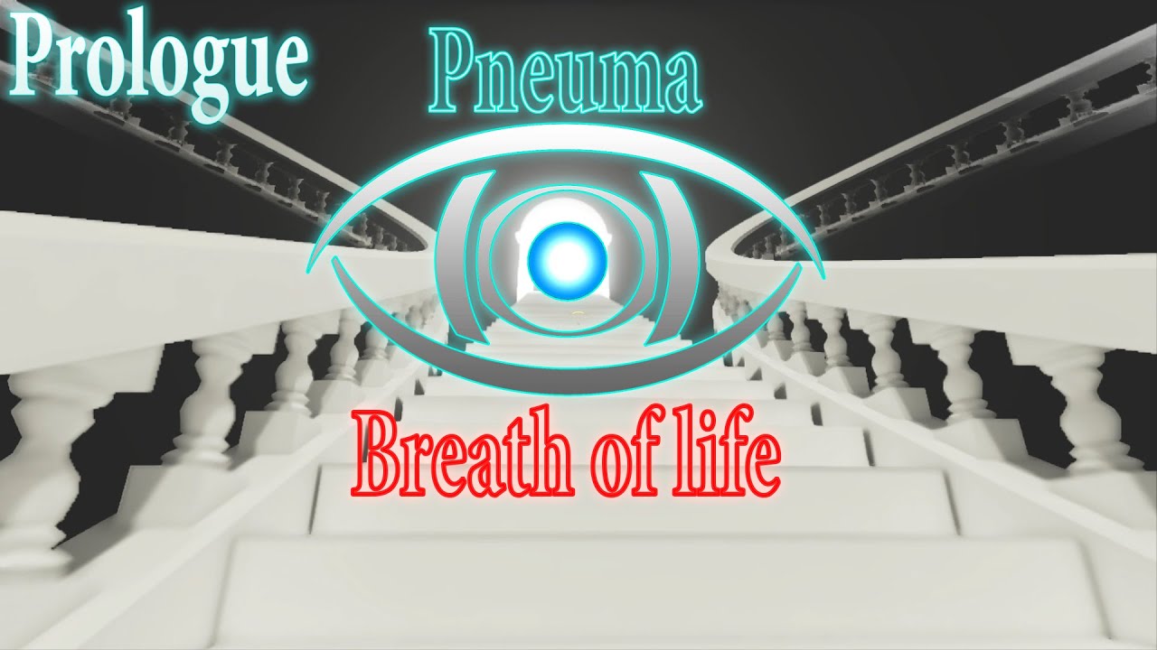 Pneuma Breath of life Part 1 Prologue - YouTube