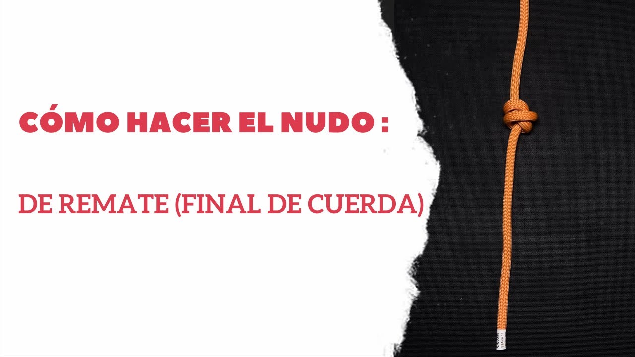 Cómo hacer el nudo de remate, también conocido como nudo final de ...