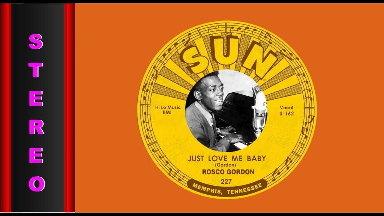 Rosco Gordon - Just Love Me Baby 1955 (STEREO) - YouTube