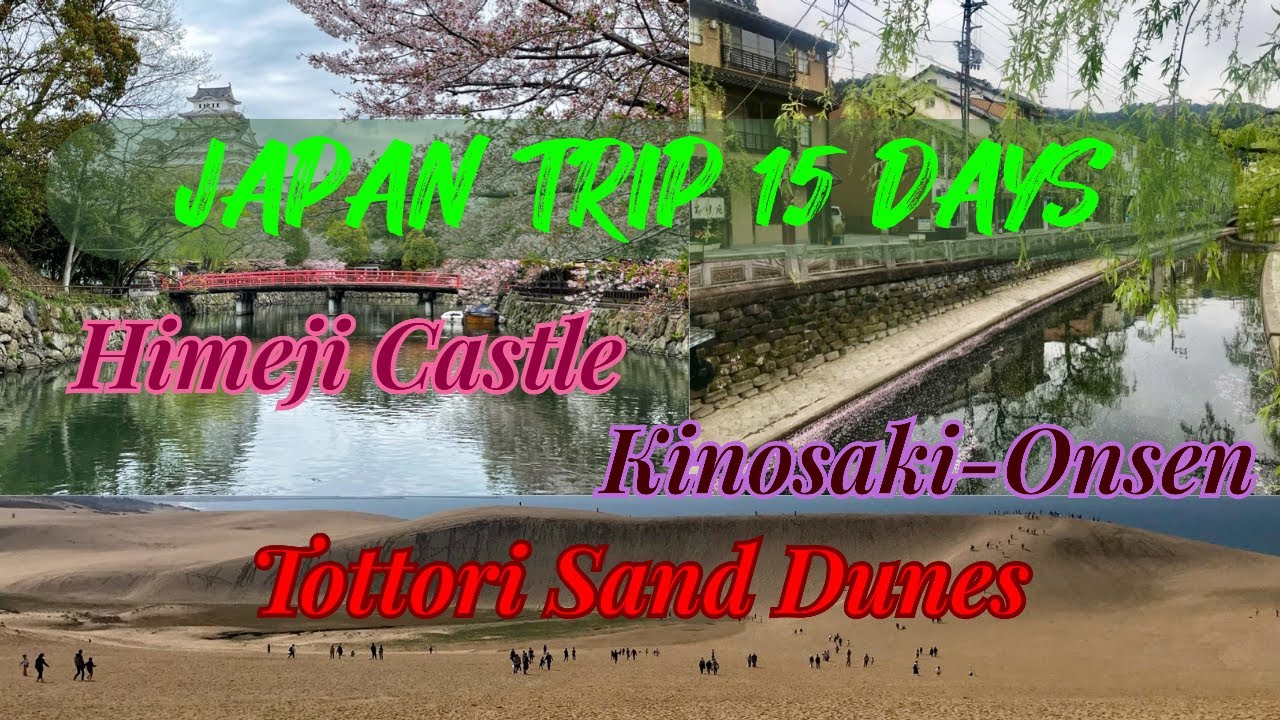Japan Trip 2023 : Road Trip To Tottori | เนินทรายที่ใหญ่ที่สุดในญี่ปุ่น ปราสาทฮิเมจิ คิโนซากิออน ...