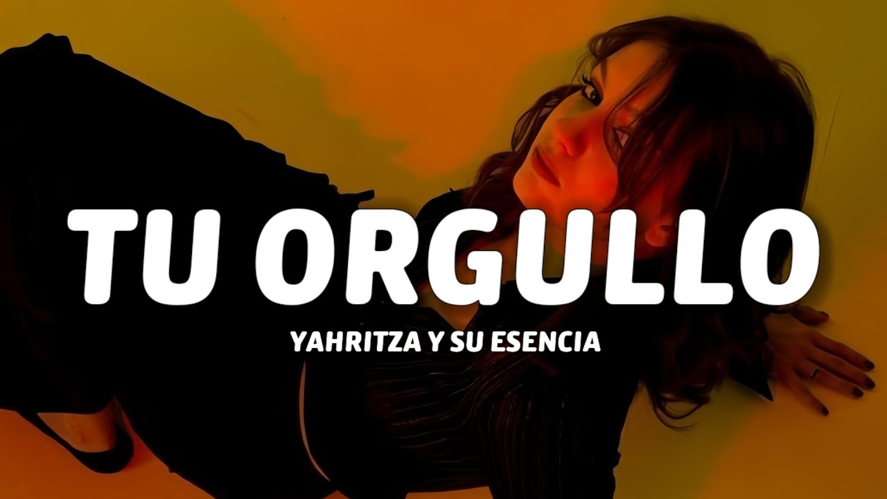 Yahritza Y Su Esencia - Tu Orgullo (Letra/Lyrics) - YouTube