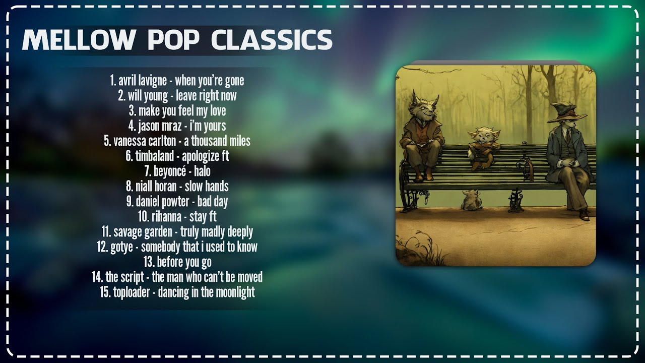 Mellow Pop Classics - Legendary Playlist: Top 15 Hits Playlist of All ...