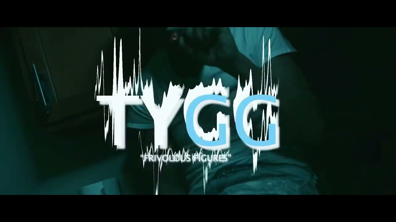 TYGGG - FRIVOLOUS FIGURES [ OFFICIAL VIDEO] SHOT BY _NUNU FILMZ - YouTube