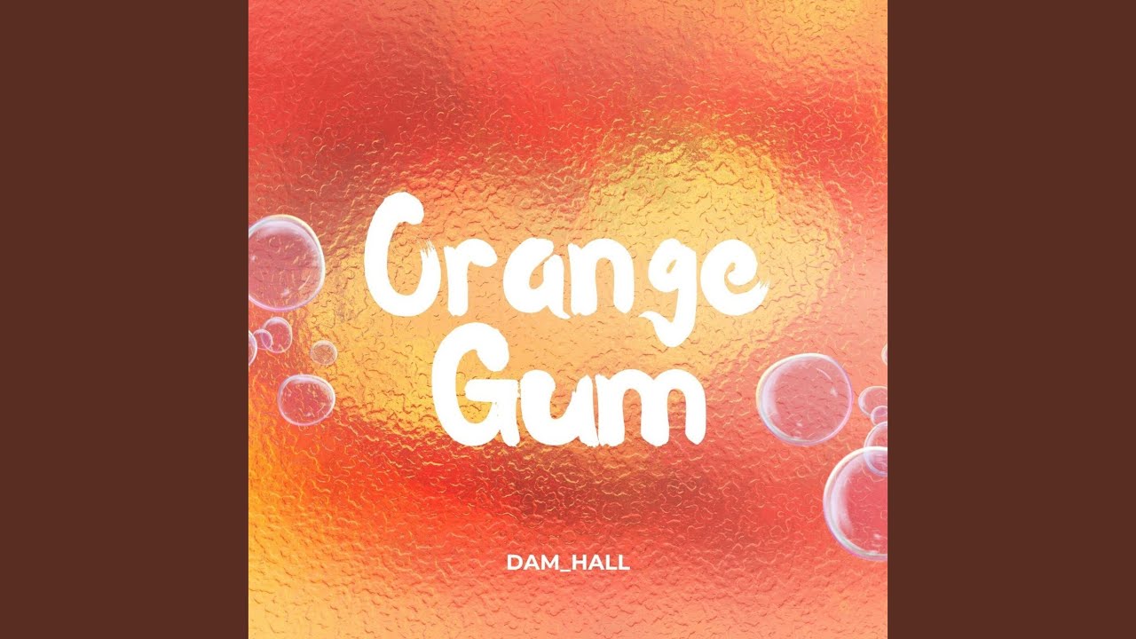 Orange Gum - YouTube