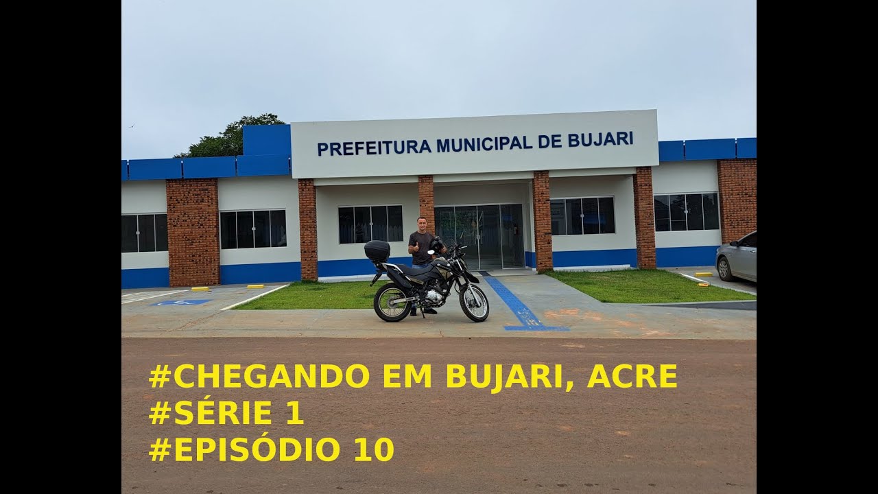 Chegando em Bujari - Parte 2 - YouTube