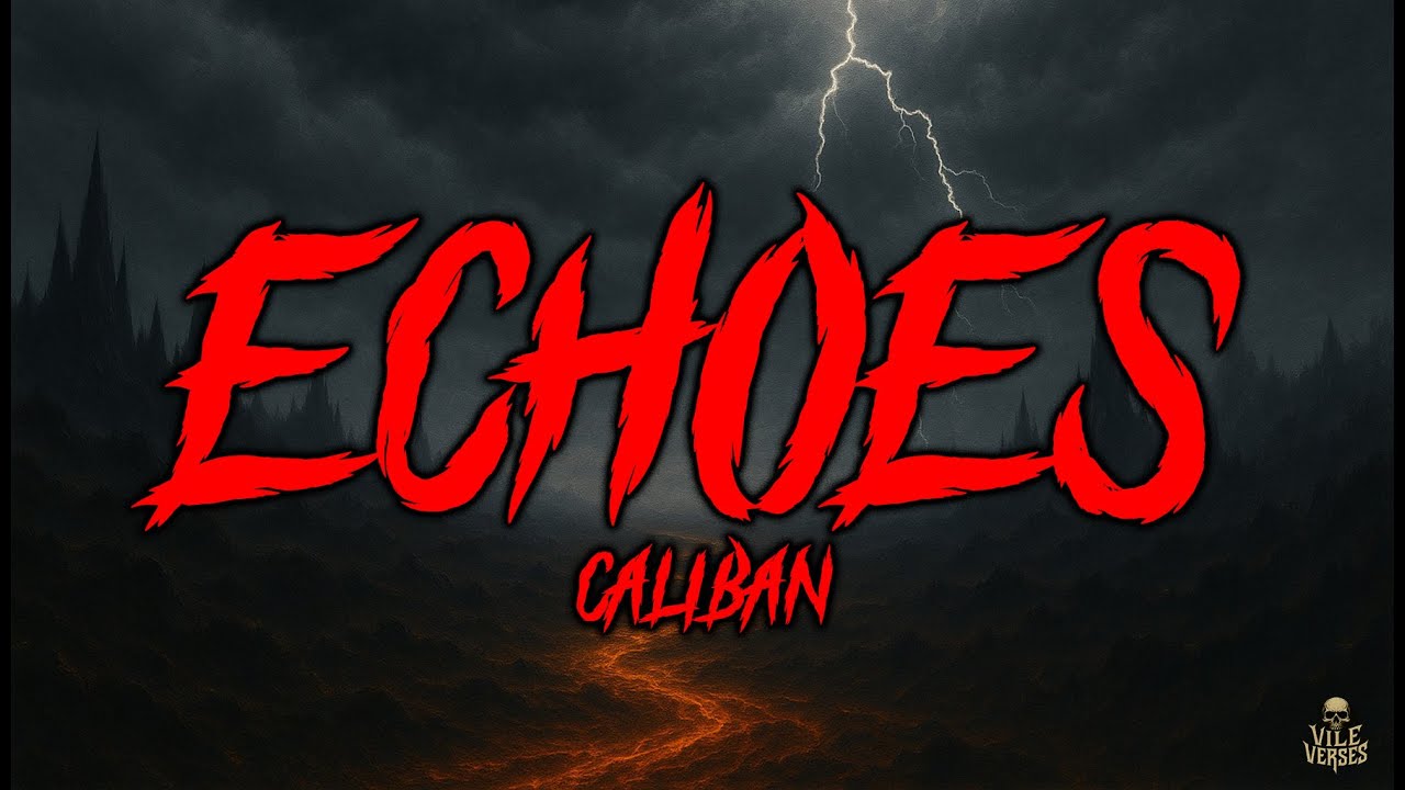 CALIBAN - Echoes (Lyrics) 2024 - YouTube