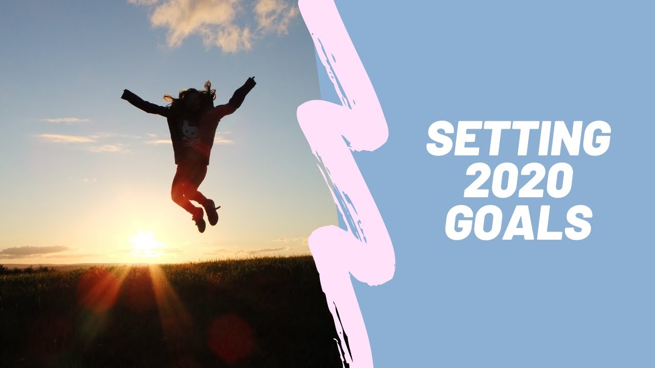 Steps to Setting 2020 Goals - YouTube