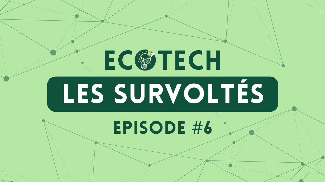 EcoTech #6 - Les Survoltés - YouTube