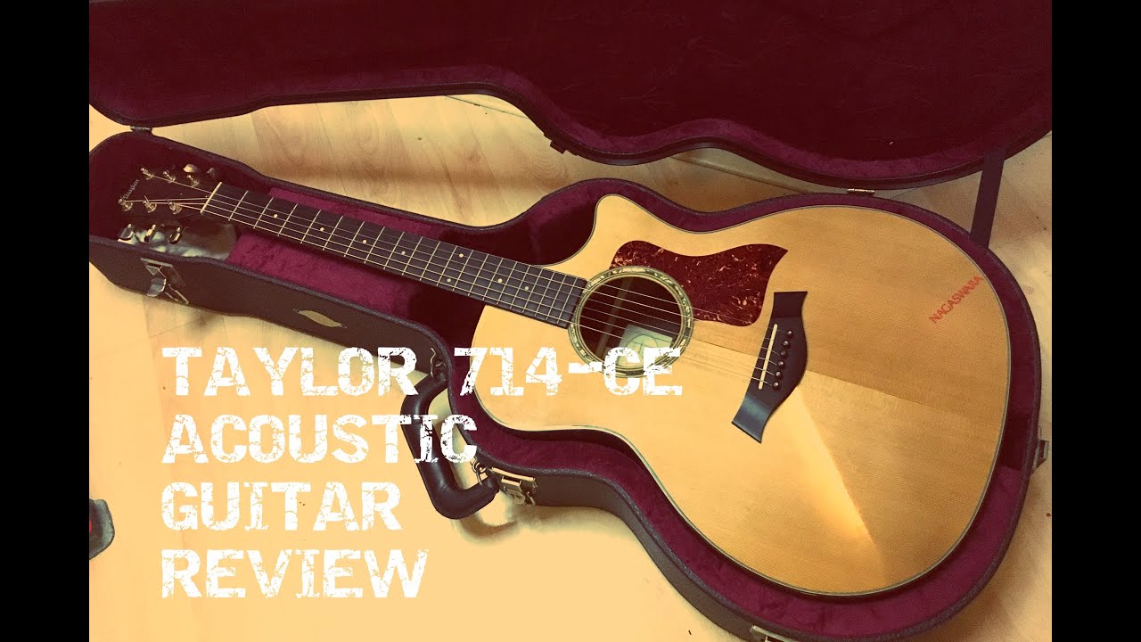 TAYLOR 714-CE ACOUSTIC GUITAR REVIEW - YouTube