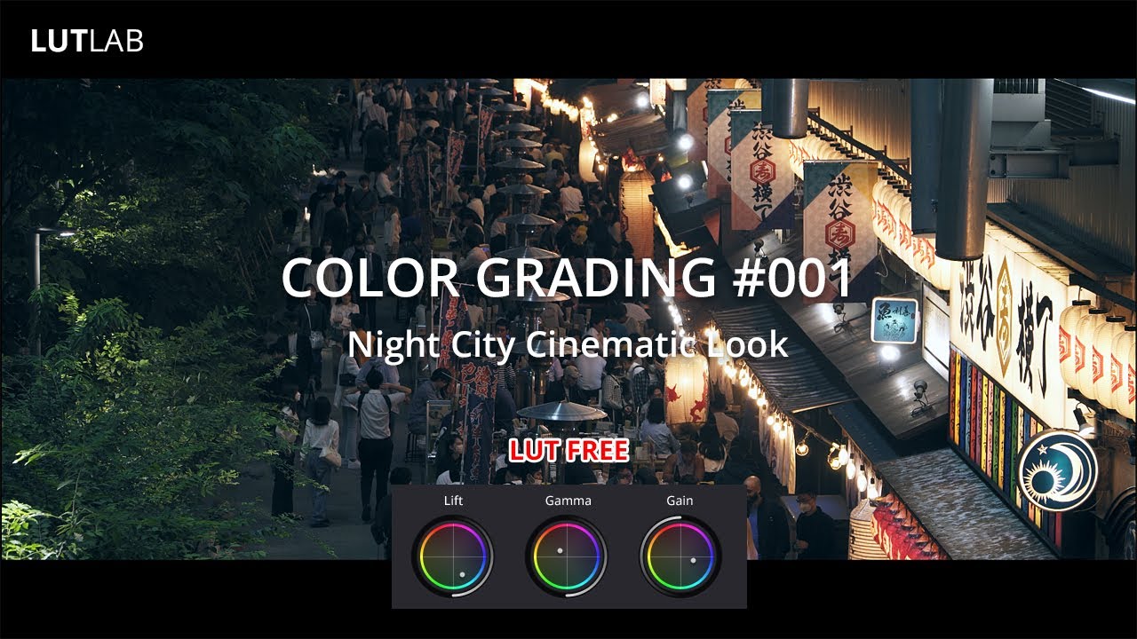 COLOR GRADING 001 - Night City Cinematic Look | LUT Free - YouTube