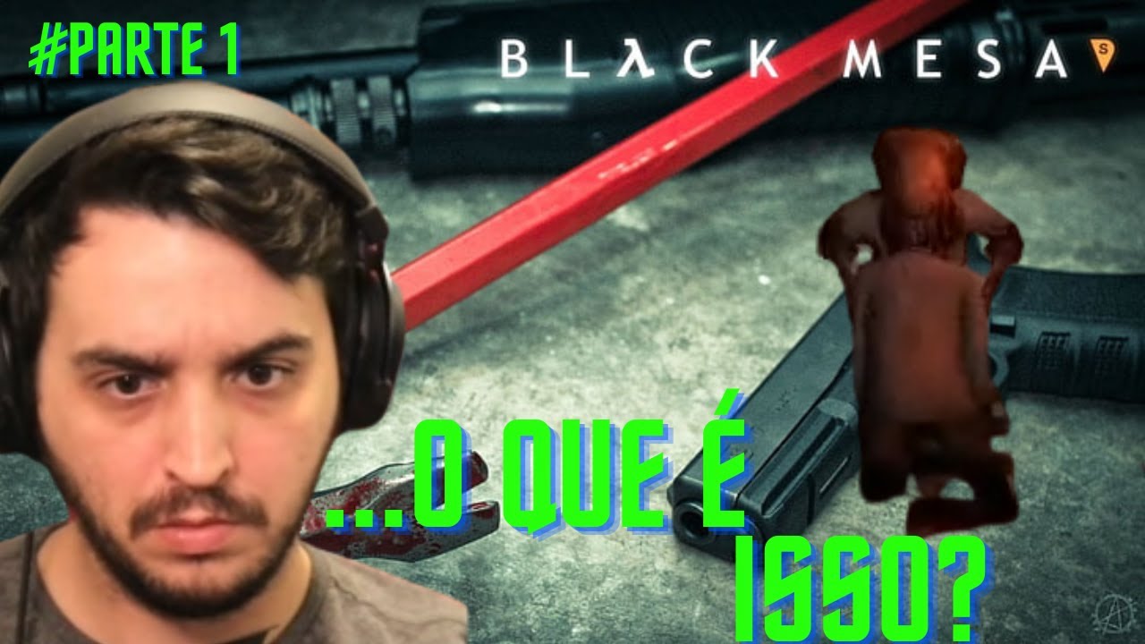 BLACK MESA (HALF-LIFE REMAKE) MODO CAMPANHA - PARTE 1 - YouTube