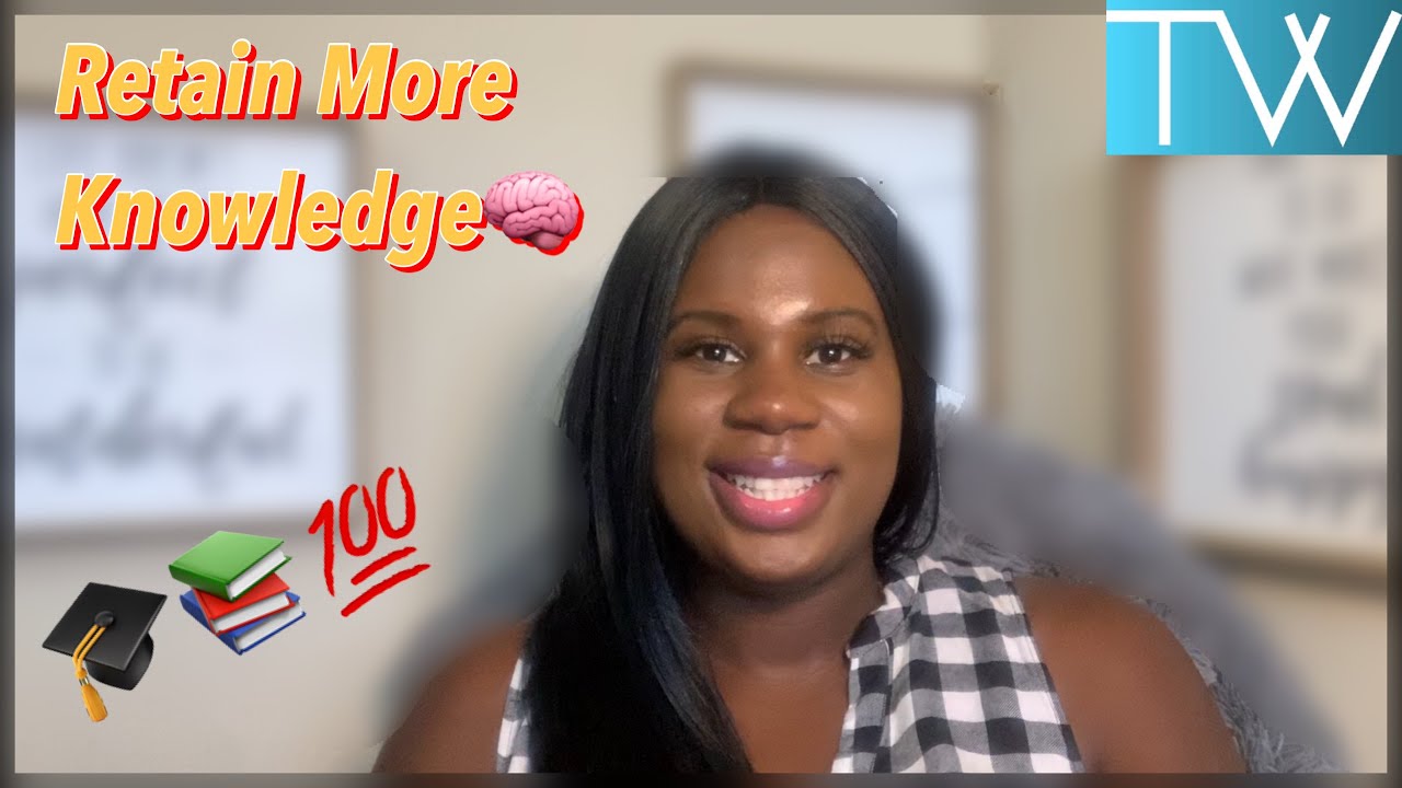How To Retain More Knowledge | The Best Study Tips - YouTube
