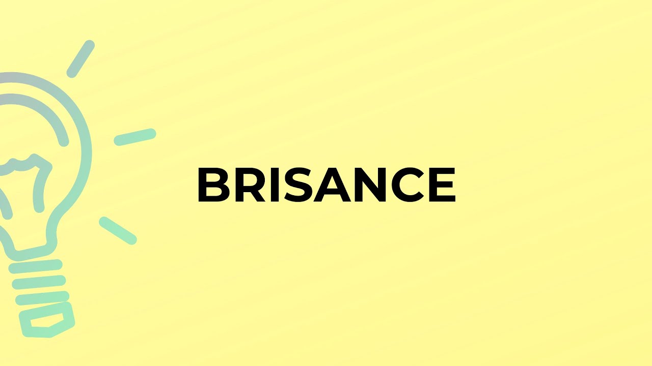 What is the meaning of the word BRISANCE? - YouTube