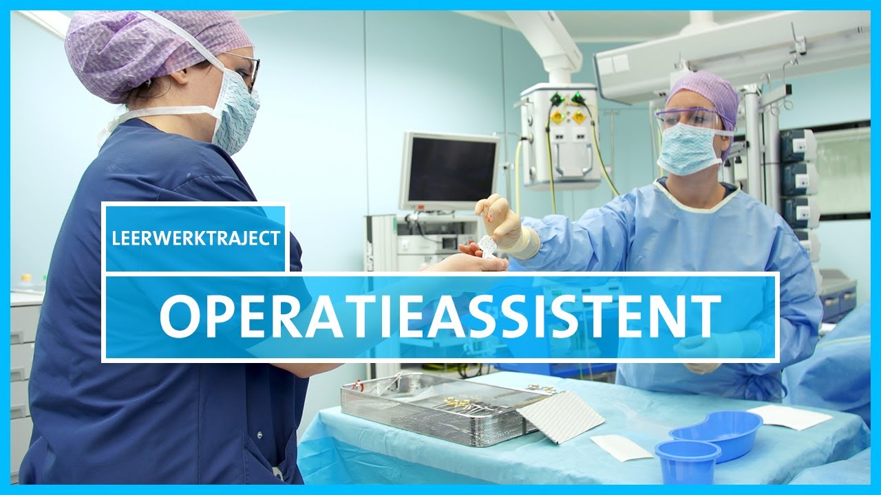 Leren & Werken in het ziekenhuis: Operatieassistent - YouTube