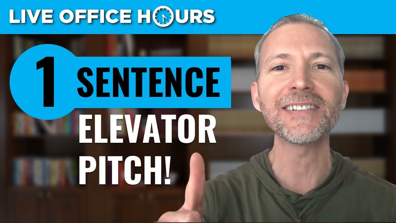 How to Create Your One-Sentence Elevator Pitch: Live Office Hours ...