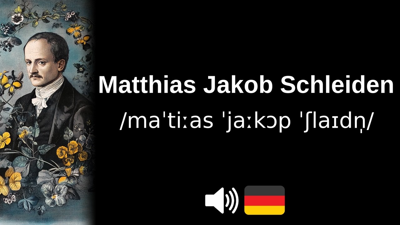 How to pronounce Matthias Jakob Schleiden (CORRECTLY!) - YouTube