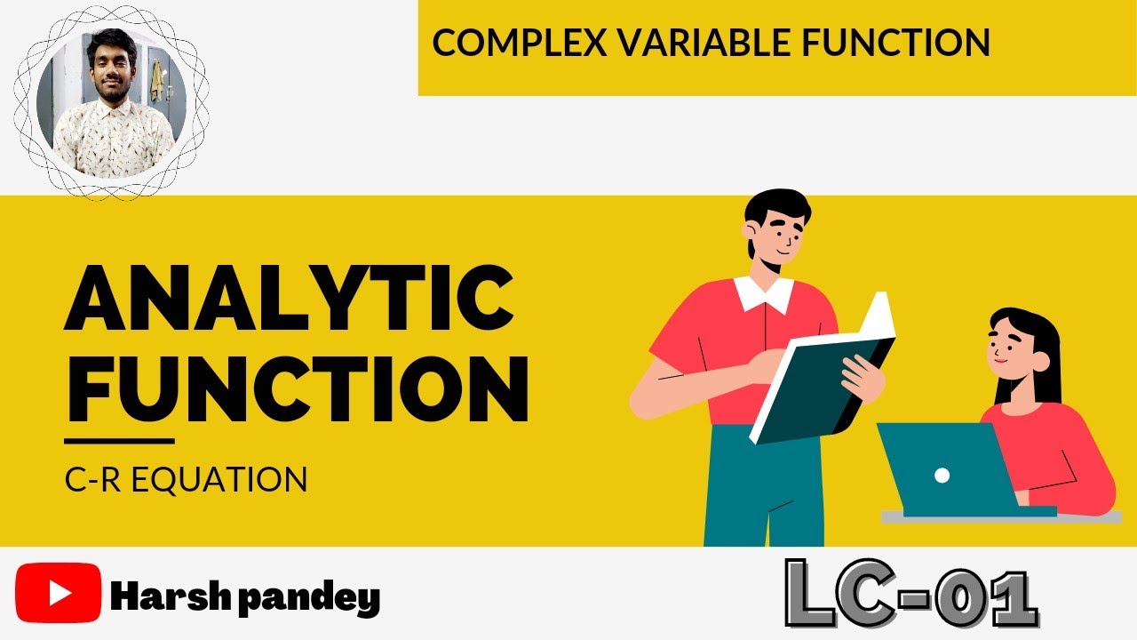 Analytic Function Intro C R Equationcomplex Variable Function Youtube