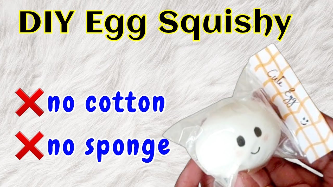 How to make squishy without cotton and sponge| DIY Egg Squishy #squishy ...