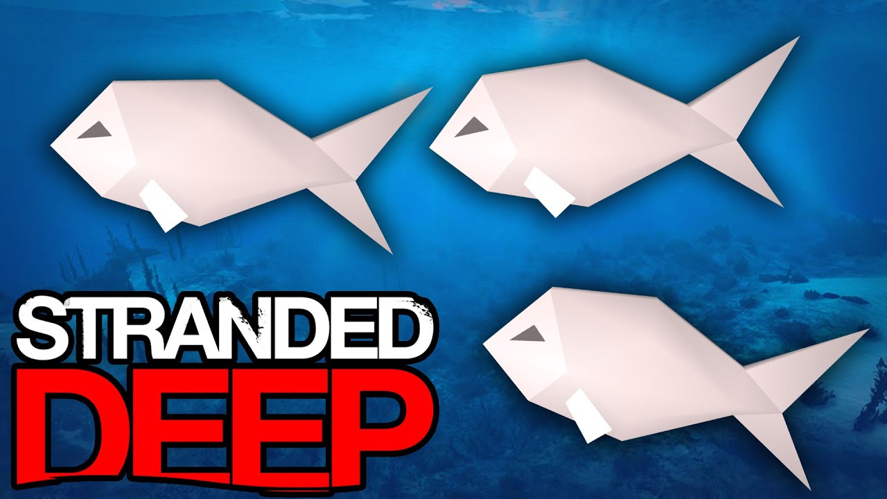 Stranded Deep - FISH FISH FISH! (Stranded Deep #9) - YouTube