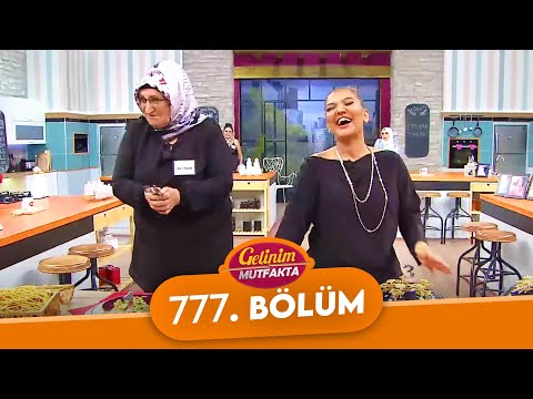 Gelinim Mutfakta 777. Bölüm - 12 Ekim 2021