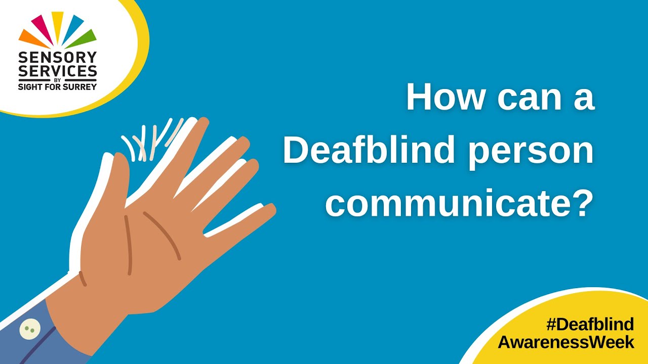 How can a #Deafblind person communicate? #DeafblindAwarenessWeek - YouTube