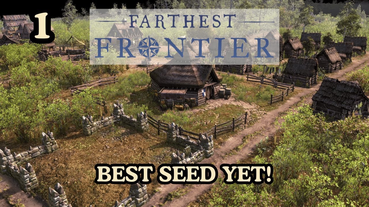 Best Seed Yet A New Start Farthest Frontier YouTube best-seed-yet-a-new-start-farthest-frontier-youtube