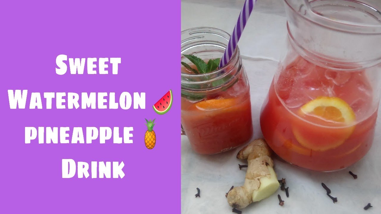 How To Make Refreshing Watermelon Pineapple Drink #Summerdrink - YouTube