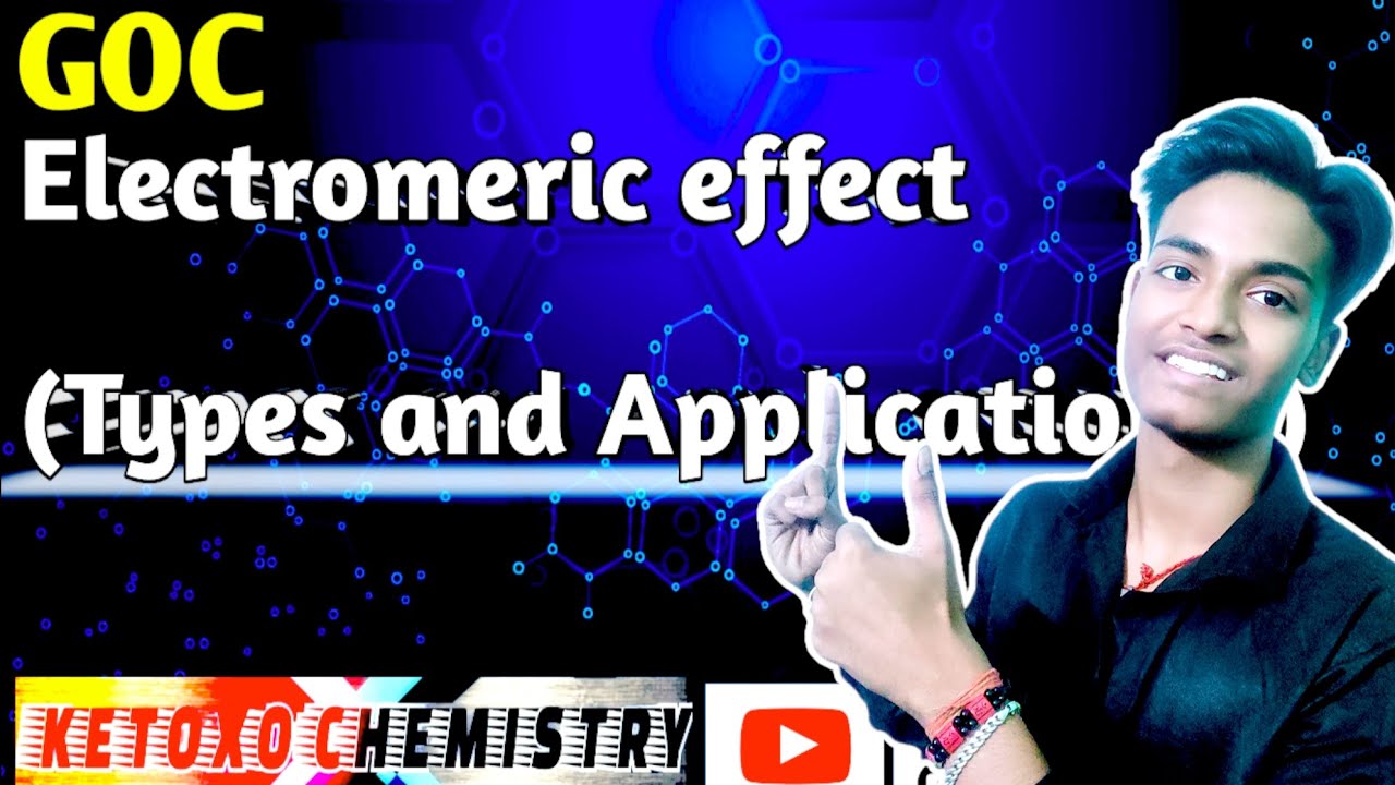 GOC :- Electromeric effect ( Types and applications ) important for ...