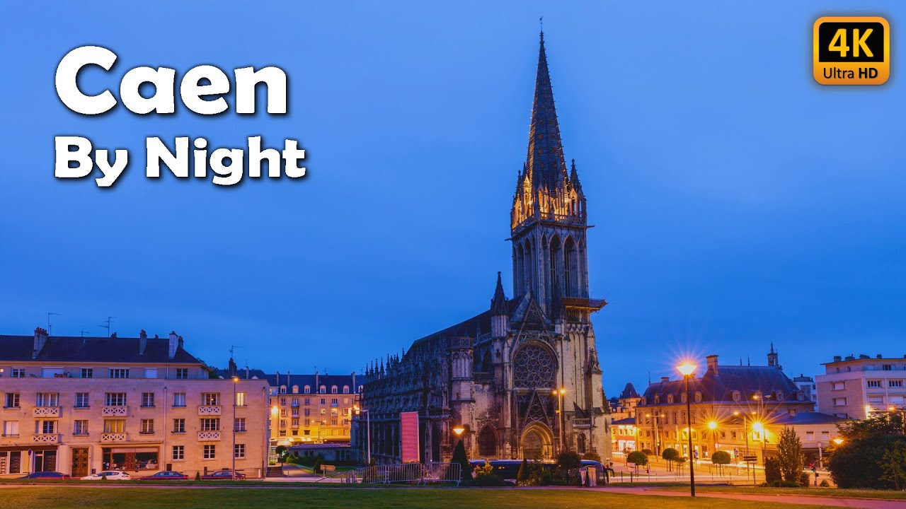 🇫🇷 📹 [4K] Caen, Calvados, Normandy | Night Walking Tour - YouTube
