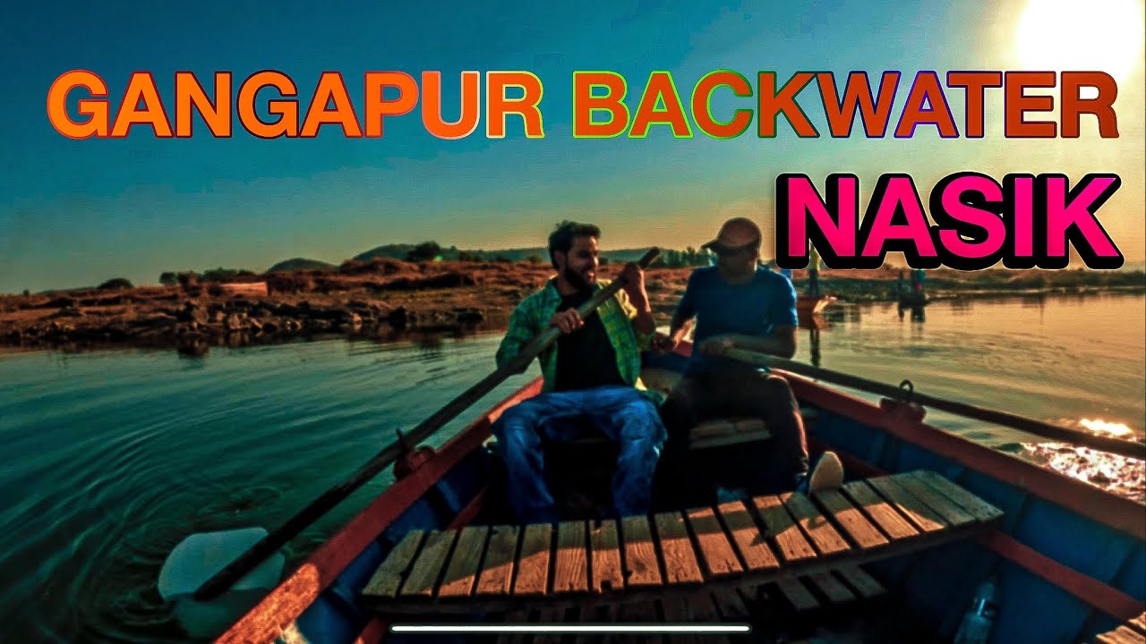 GANGAPUR BACKWATER NASIK ||HOW TO SPEND YOUR OND DAY IN NASIK - YouTube