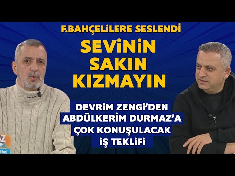 Devrim Zengi'den Abdülkerim Durmaz'a iş teklifi! Ronaldo'nun geri dönüşü için çok konuşulacak sözler