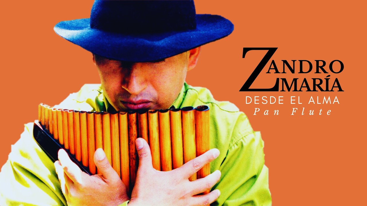 Zandro María - Canten cantores (Singers) | Flauta de Pan - Pan Flute ...