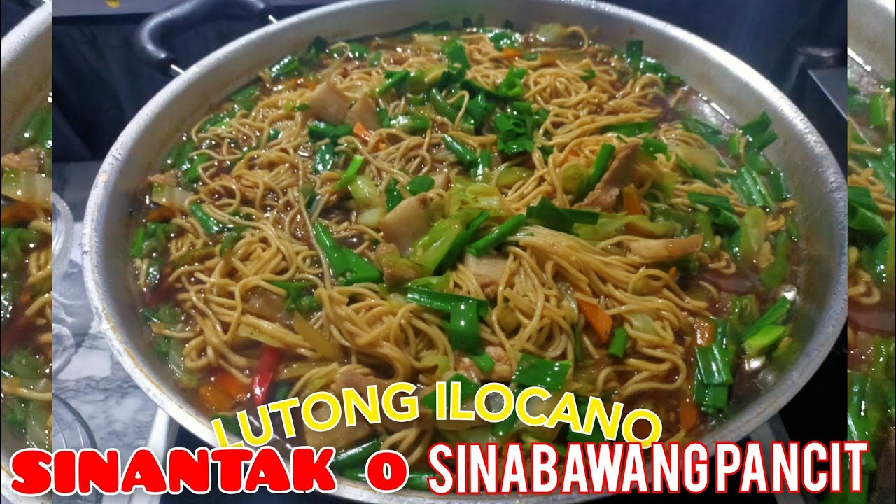 SINABAWANG PANCIT O SINANTAK NI HUBBY #lutongilocano#provincelife - YouTube
