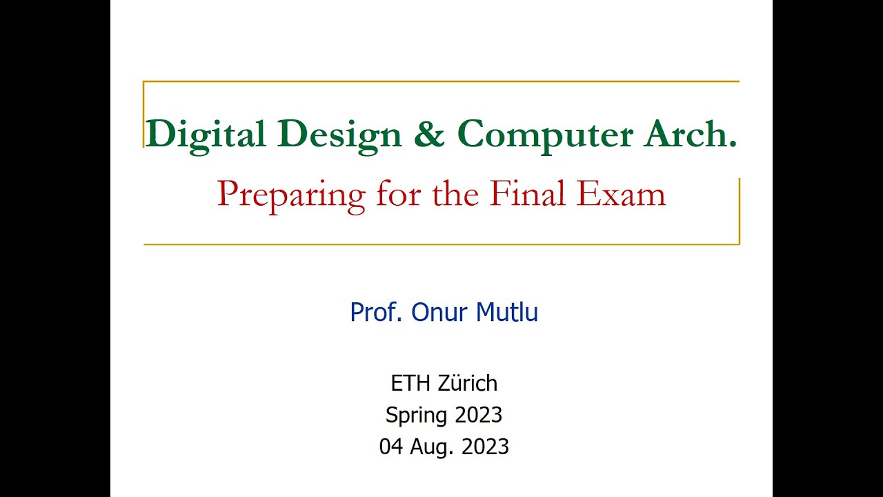 Digital Design & Computer Architecture - Preparing for the Final Exam ...